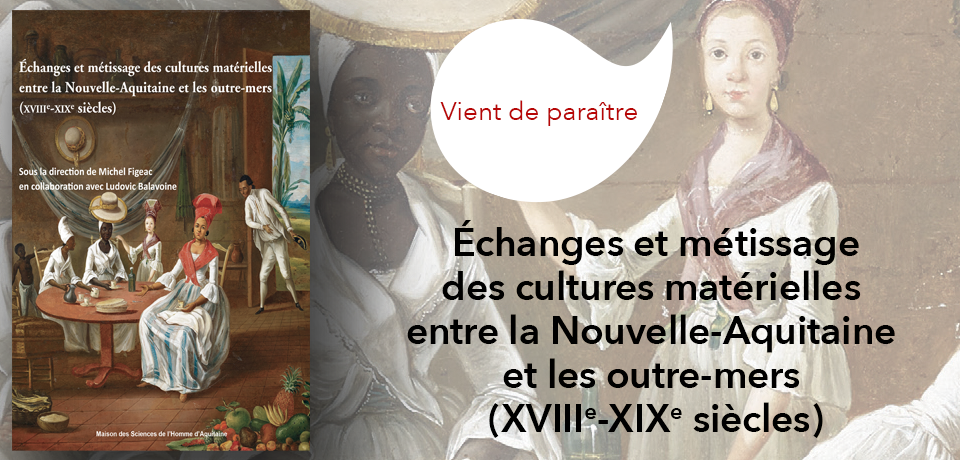 Échanges et métissage des cultures matérielles - Université Bordeaux ...