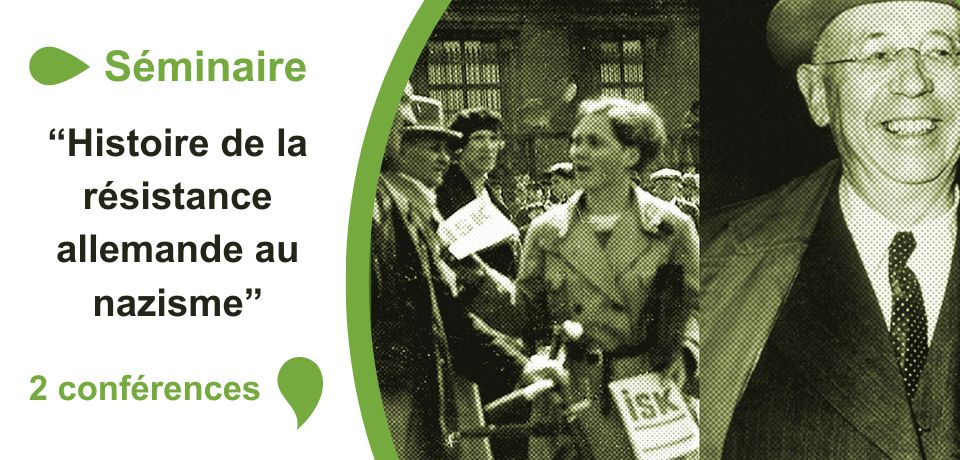 Séminaire "Histoire de la résistance allemande au nazisme" - Université ...